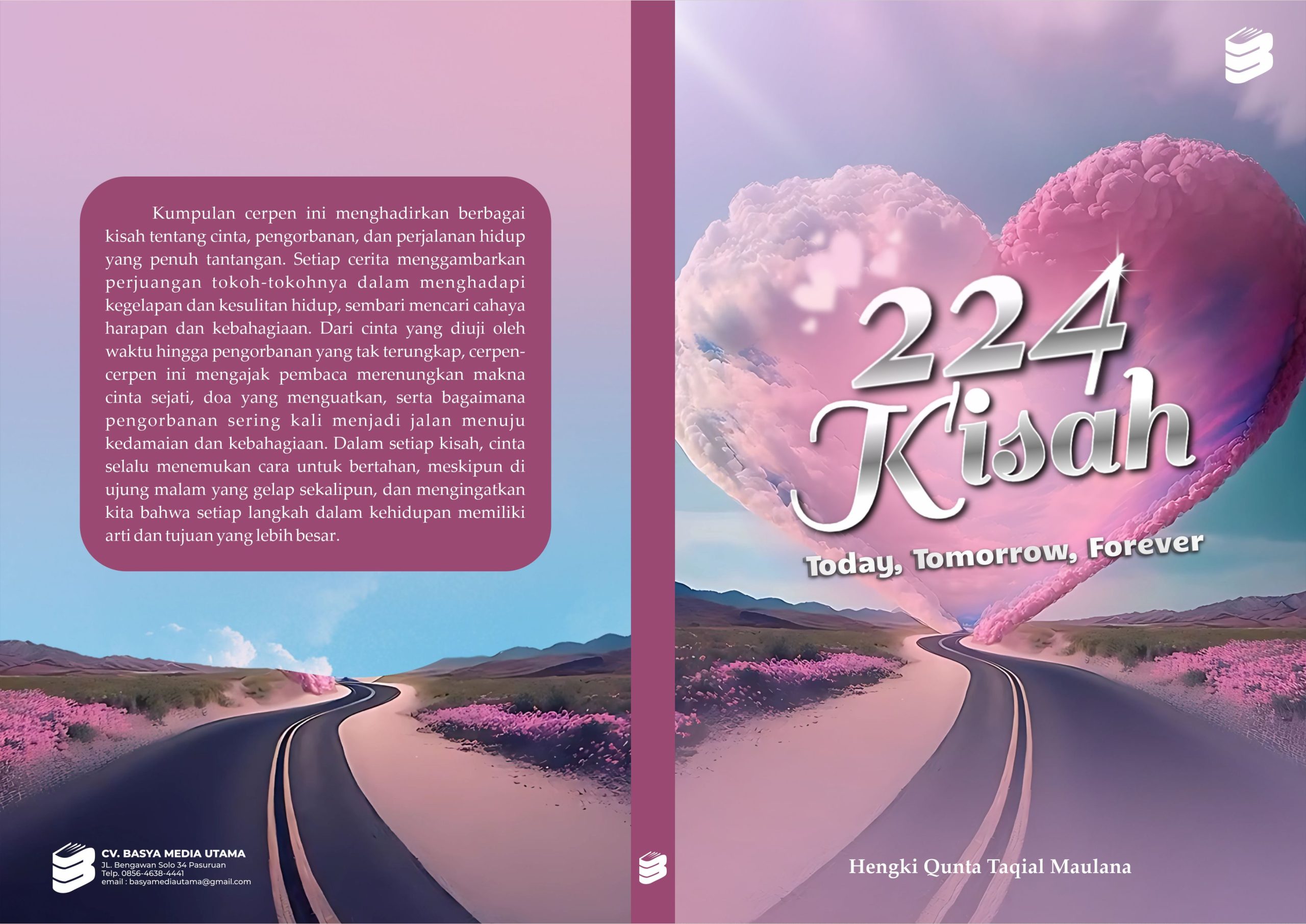 Kisah 224 (Today, Tomorrow, Forever) - Basya Media Utama